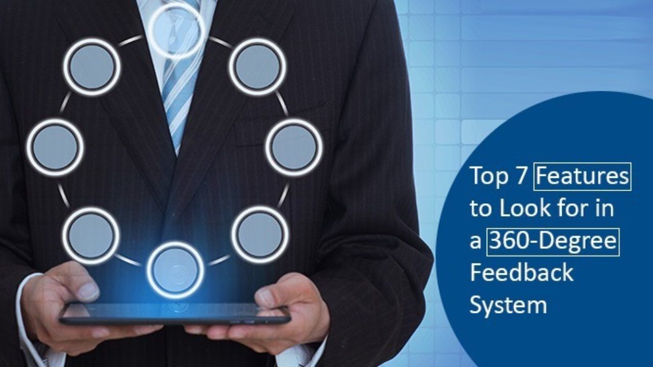 Top 7 Features to Look for in a 360-Degree Feedback System | Top 7 ...